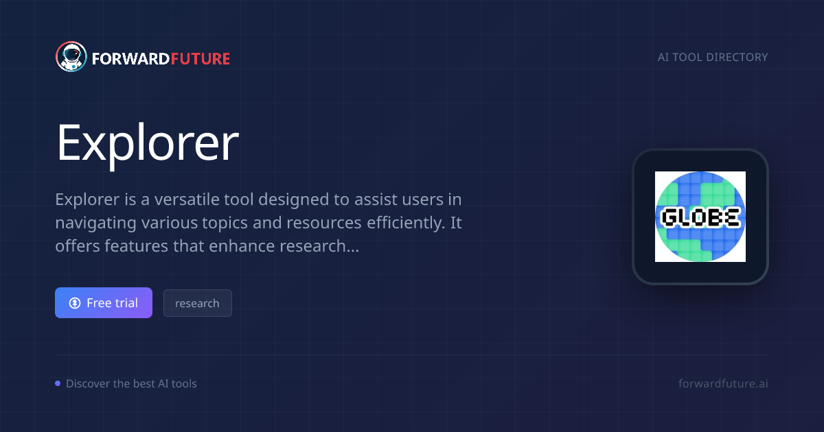 Explorer - AI Tool Review & Information | Forward Future Tools